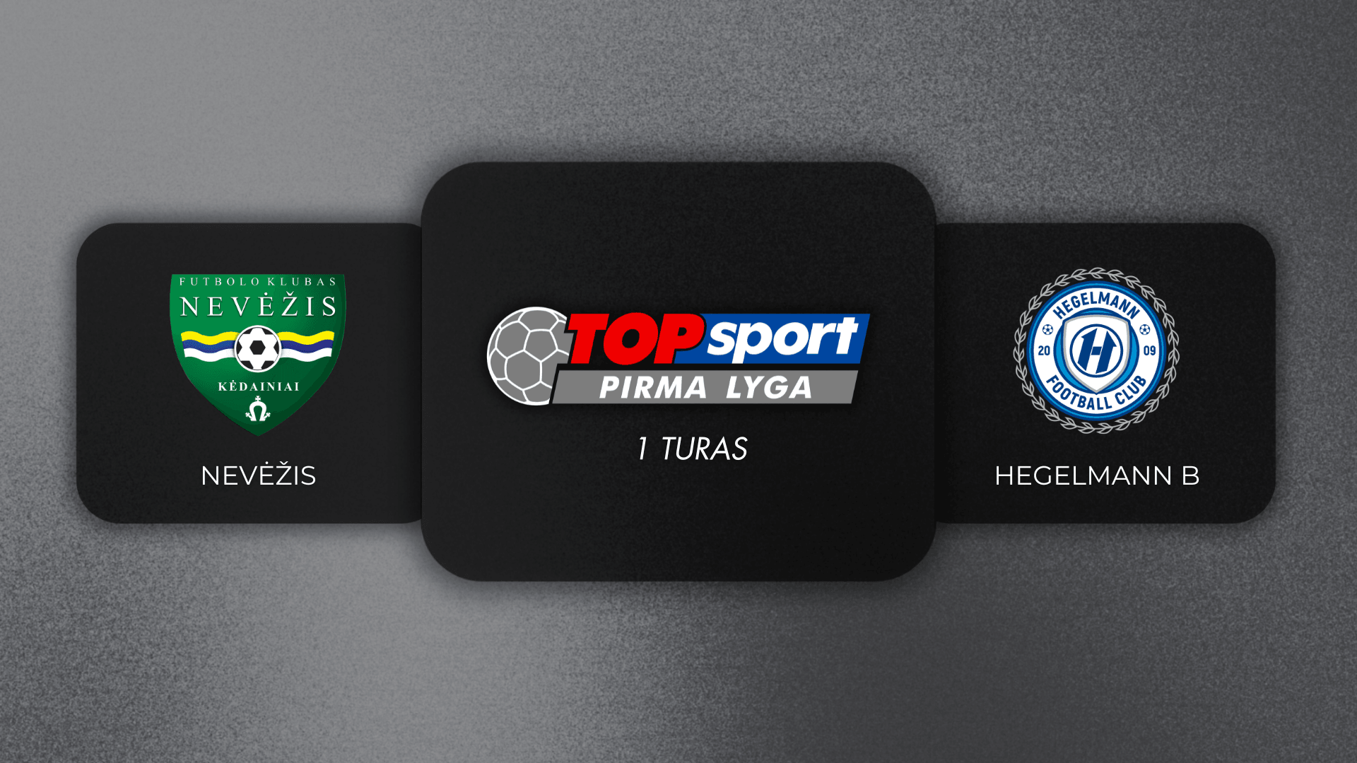 TOPsport PIRMA LYGA: Nevėžis - Hegelmann B • Futbolas TV